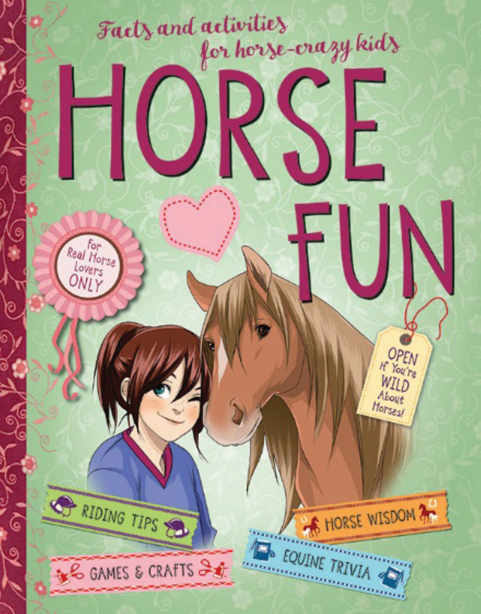 Horse Fun : Facts and Activities for Horse-Crazy Kids – Exclusively Equine